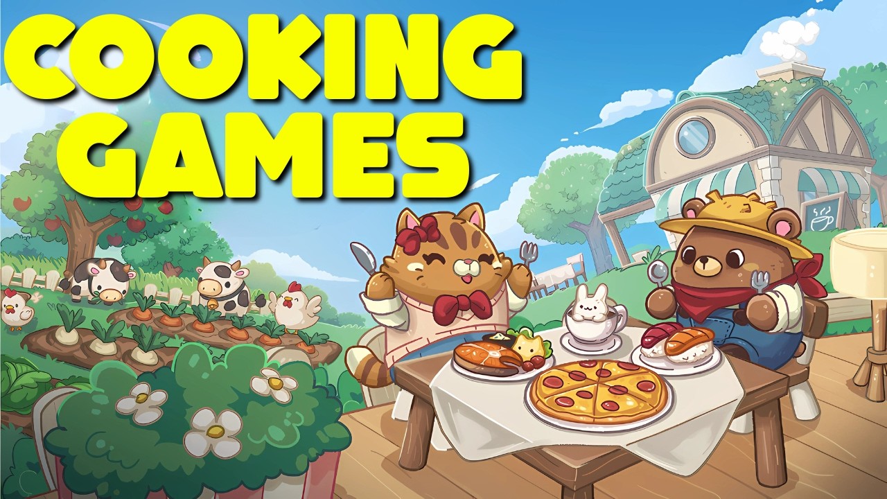 10 Best Cooking Games 2025