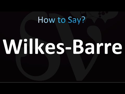 How to Pronounce Wilkes-Barre (correctly!)