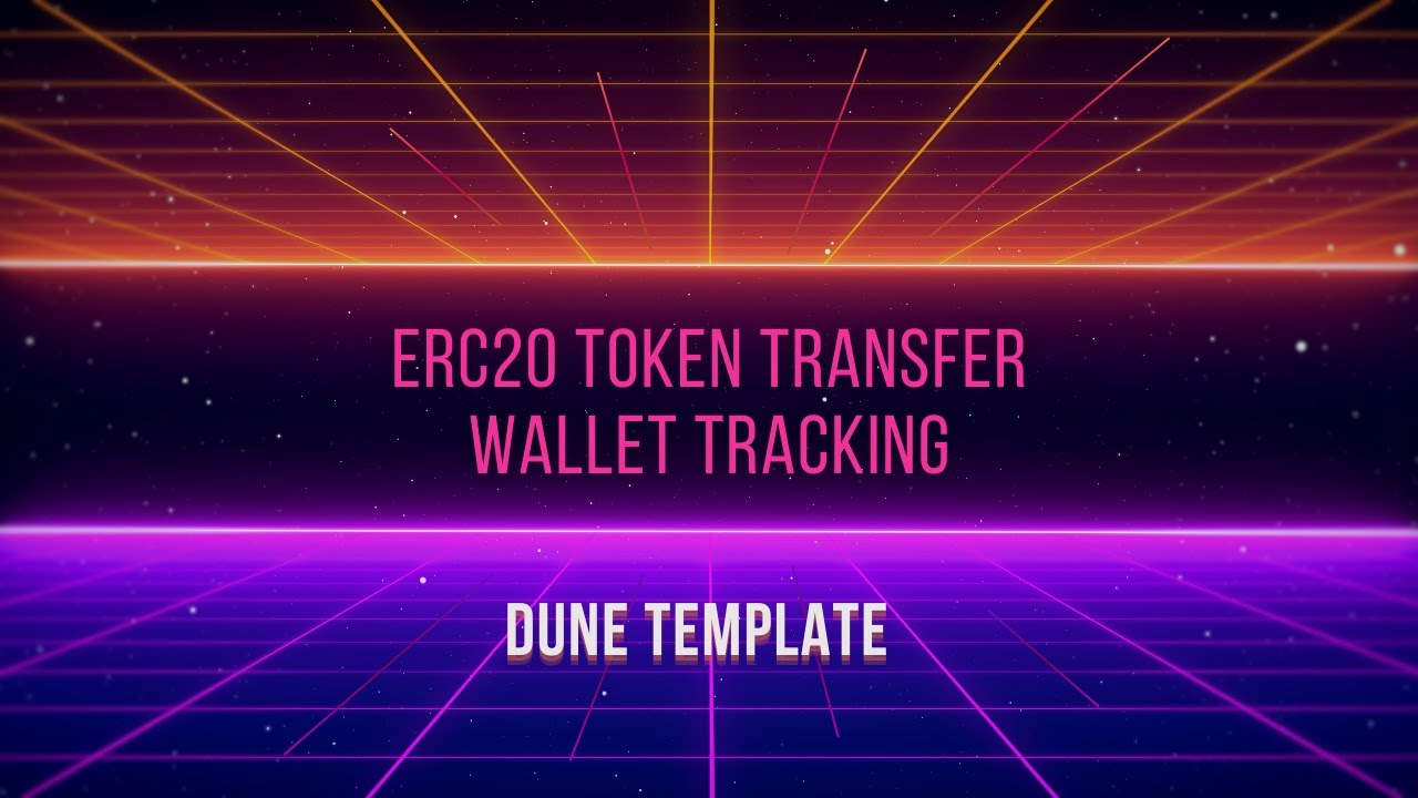 Dune Template: ERC20 Token Transfer Wallet Tracking