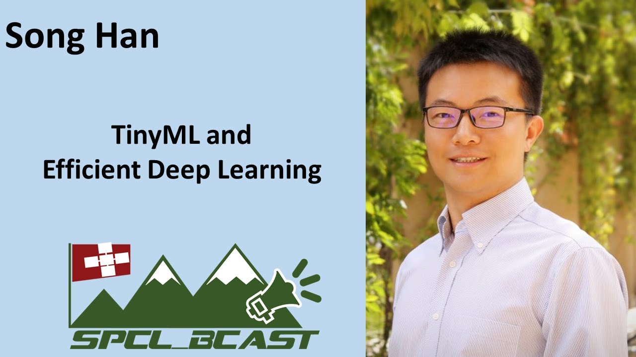 [SPCL_Bcast] TinyML and Efficient Deep Learning