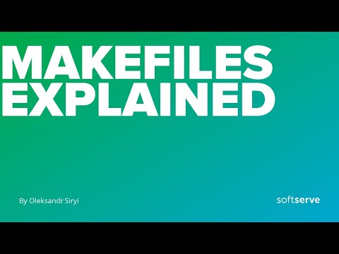 Makefiles explained by Oleksandr Siryi