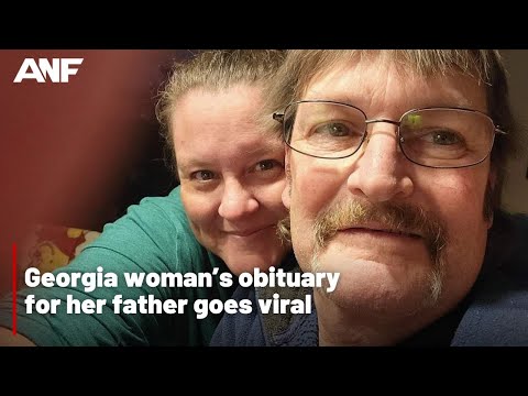 Georgia woman’s obituary for her father goes viral