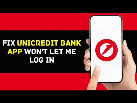 UniCredit Bank App Won't Let Me Log In: How to Fix UniCredit Bank App Won't Let Me Log In (2024)