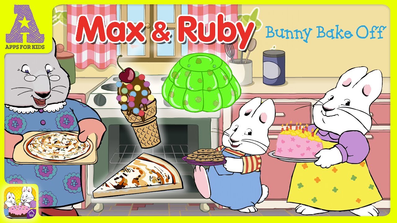 Max & Ruby: Bunny Bake Off - Who's hungry??