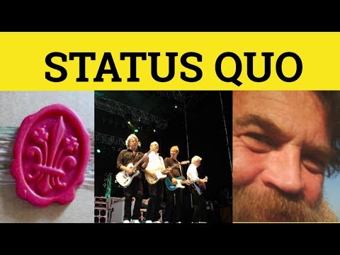 🔵 Status Quo - Status Quo Meaning - Status Quo Examples - Latin in English