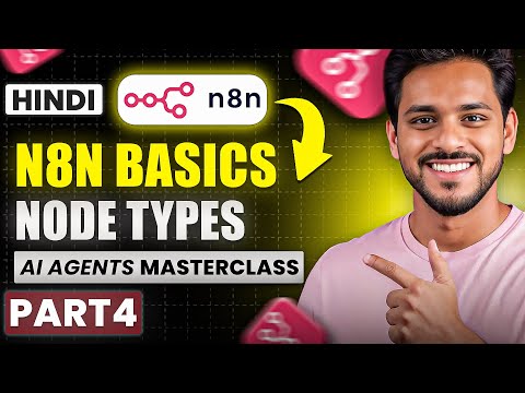Day 4 AI Agents Masterclass - 5 Types of nodes in N8n You need to KNOW
