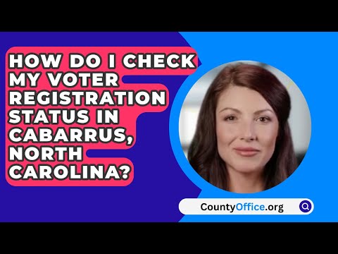 How Do I Check My Voter Registration Status In Cabarrus County, North Carolina? - CountyOffice.org