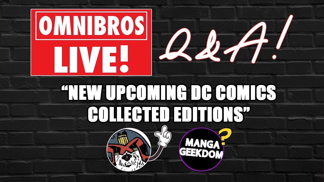 New DC Comics Collected Editions! | Omnibros Live!