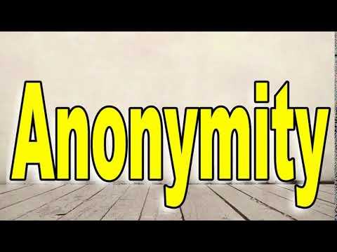 How to Pronounce Anonymity