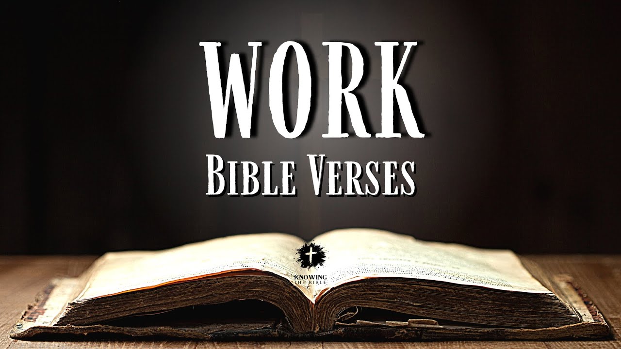 Best Bible Verses About WORK [KJV] With Inspirational Explanation