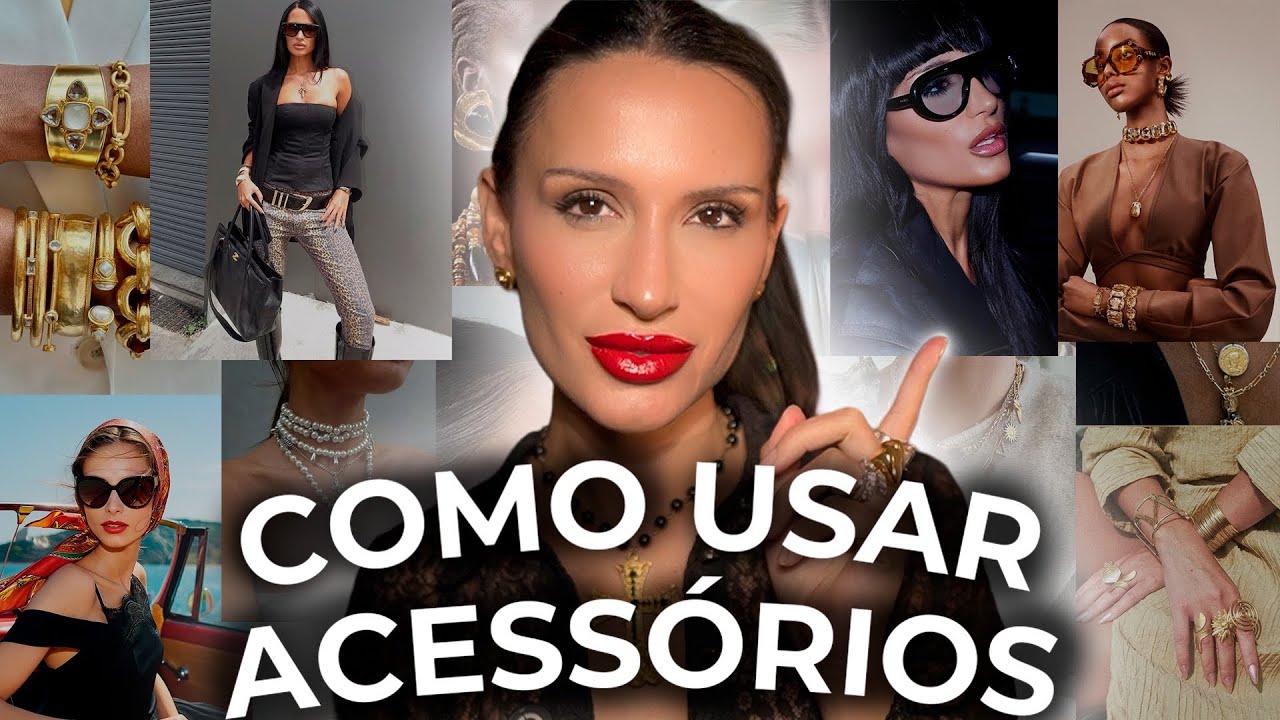 COMO USAR ACESSÓRIOS E PARECER MAIS ESTILOSA? TRANSFORME QUALQUER LOOK COM OS ACESSÓRIOS CERTOS! 