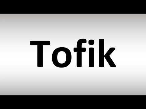 How to Pronounce Tofik