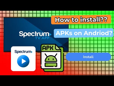 How to download Spectrum TV APKs for Android? [ Spectrum TV APK for Android - Download How? ]