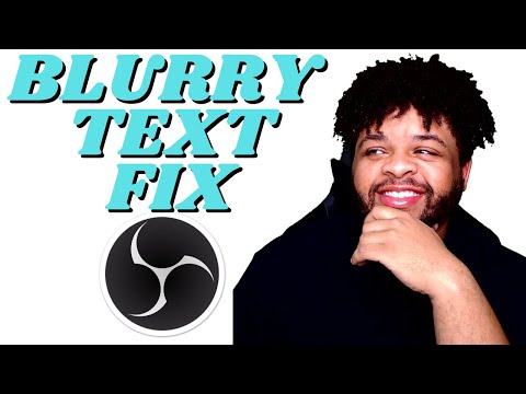 This is why your text is Still BLURRY in OBS Studio