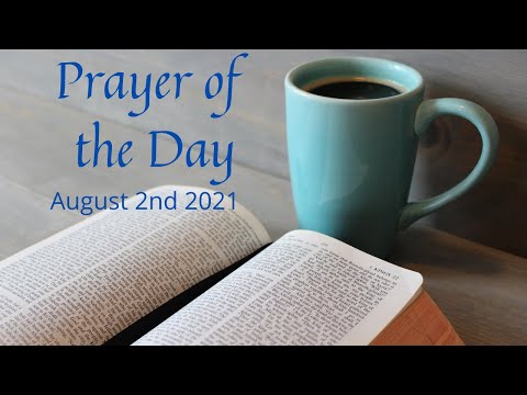 Prayer of the Day - August 2nd 2021