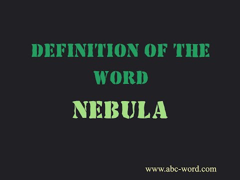 Definition of the word "Nebula"