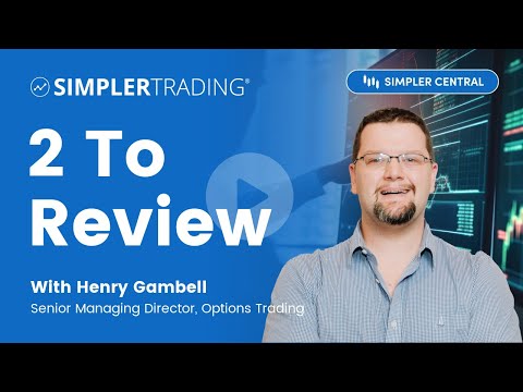 2 To Review | Simpler Trading