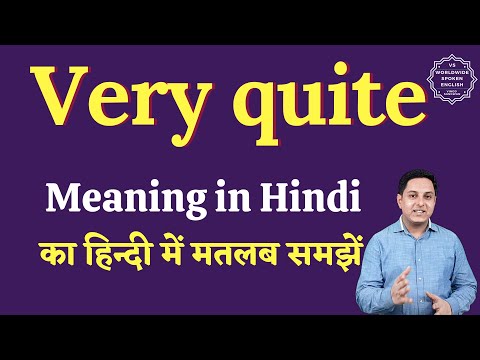 Very quite meaning in Hindi | Very quite ka matlab kya hota hai | English to hindi