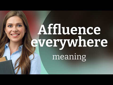 Unveiling Affluence Everywhere: Discovering Its Meaning and Impact