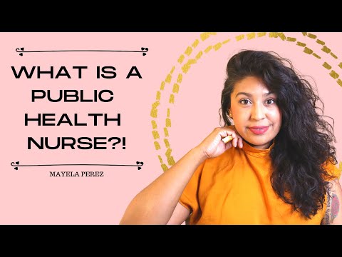 WHAT DO PUBLIC HEALTH NURSES DO?|HOW TO BECOME A NURSE?| EDUCATION AND SKILLS REQUIRED|MAYELA PEREZ