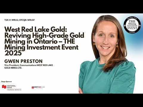 West Red Lake Gold: Reviving High-Grade Gold Mining in Ontario – THE Mining Investment Event 2025