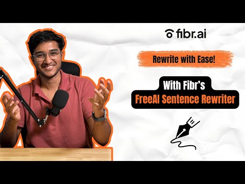 Rephrase Your Content Instantly with Free Fibr AI Sentence Rewriter!