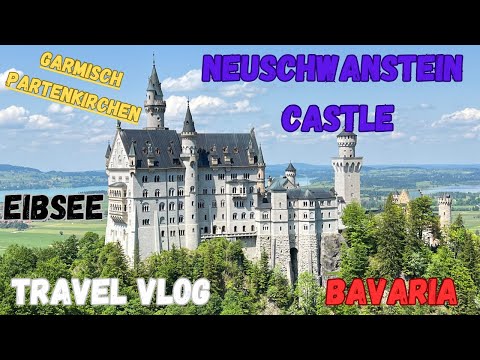 Travel vlog | Bavaria | Austria | Neuschwainstein castle | Zugspitze | Eibsee |