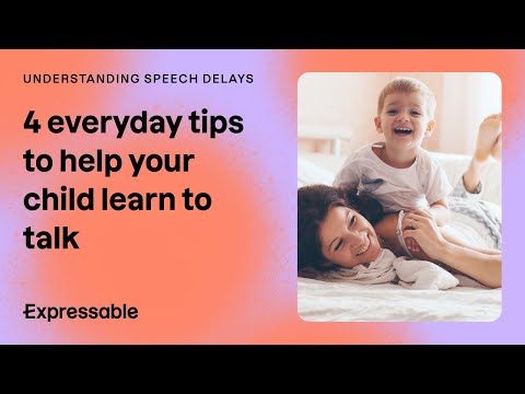 4 everyday tips to help your child learn to talk