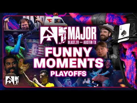 FUNNIEST MOMENTS of Playoffs | BLAST tv Austin Major 2025