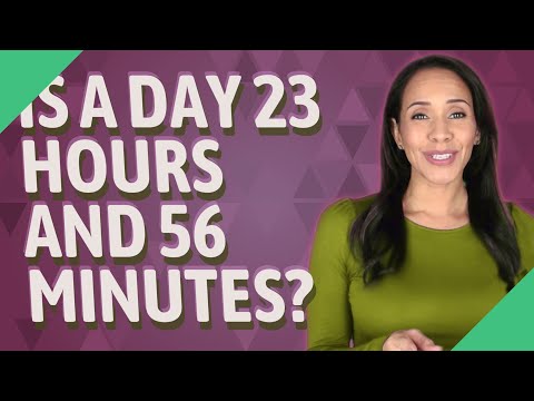 Is a day 23 hours and 56 minutes?