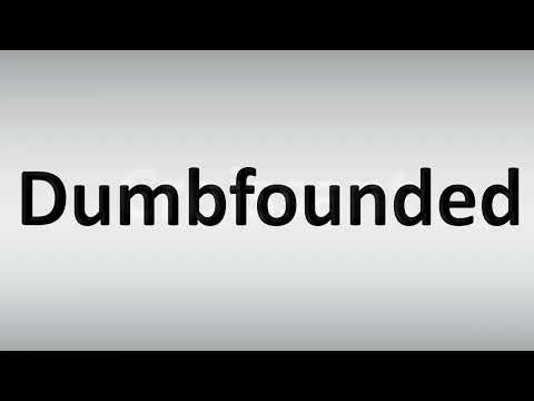 How to Pronounce Dumbfounded