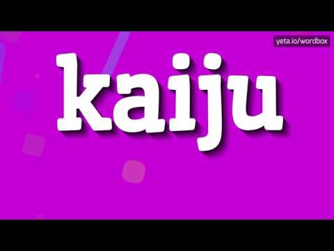KAIJU - HOW TO PRONOUNCE IT!?