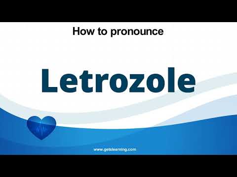 How to pronounce Letrozole in English correctly