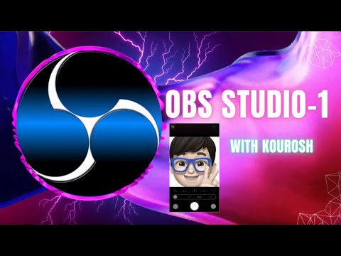 How to use OBS (Part 1), with Kourosh.