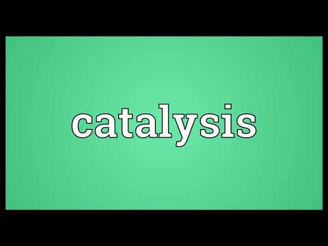 Catalysis Meaning
