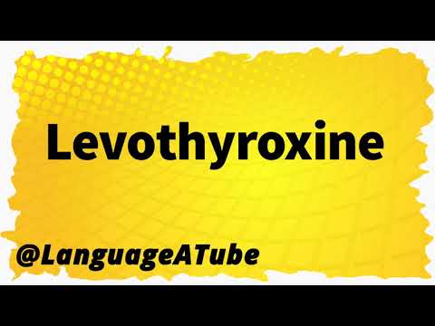 Levothyroxine Pronunciation ⚡️ How To Pronounce Levothyroxine!