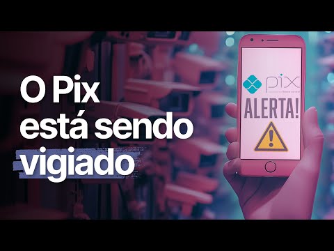 A verdade sobre PIX, Drex e a vigilância financeira