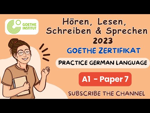 Deutsch A1 Goethe Zertifikat Exam 2023 Paper 7 - Hören, Lesen, Schreiben, Sprechen mit Lösungen