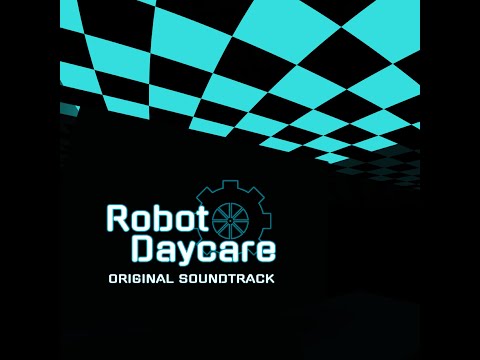 Robot Daycare - Original Soundtrack [Full Album]