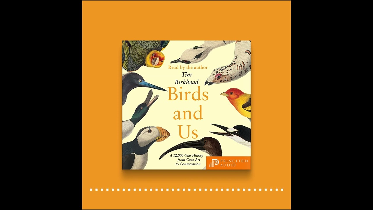 Birds and Us: A 12,000-Year History from Cave Art to Conservation #audiobook