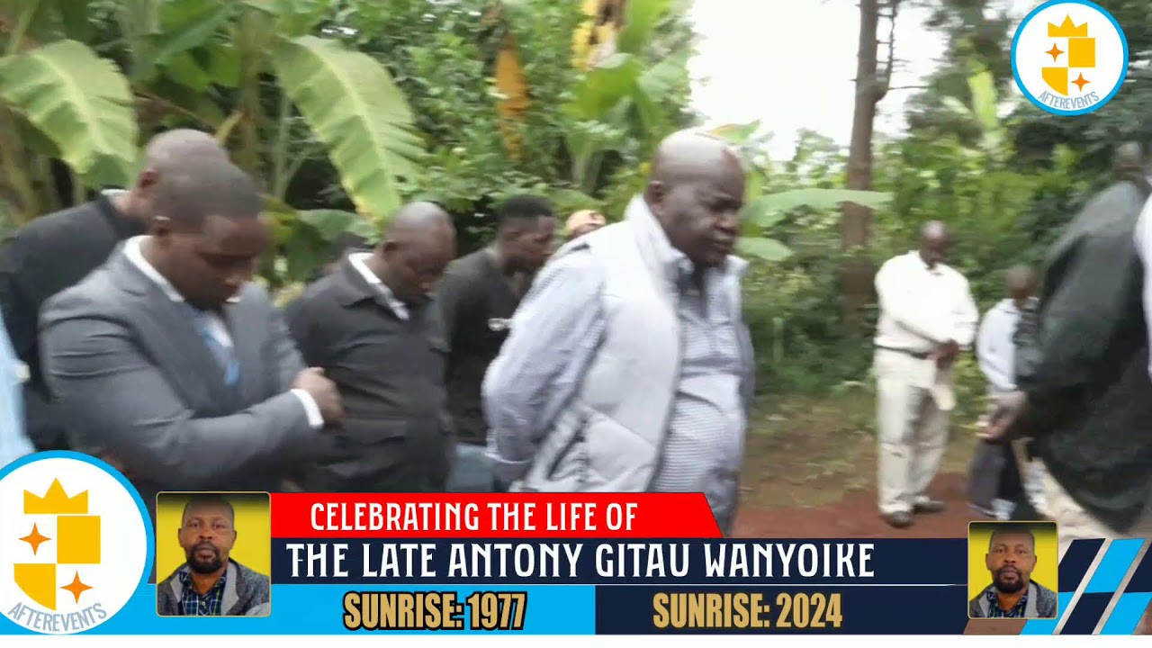 Celebrating the life of the late Antony Gitau Wanyoike