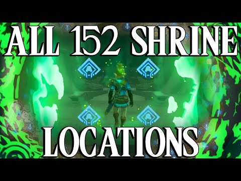 Tears of the Kingdom All 152 Shrine Locations (Legend of Zelda)