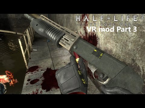 Steam Community :: Video :: Half life 2 episode 1 | VR mod | No commentary playthrough part 3
