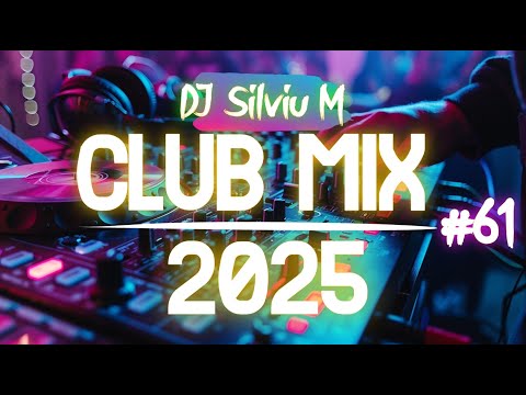 Music Mix 2025 #61 Party Club Dance 2025 | Best Remixes Of Popular Songs 2025 MEGAMIX (DJ Silviu M)
