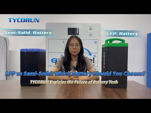 LFP vs Semi-Solid Batteries: Which One is Better? | TYCORUN Battery Classroom Explained