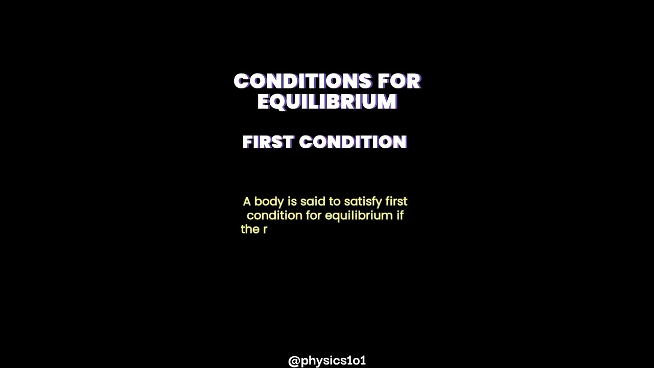 What is Equilibrium? Conditions for Equilibrium? Sates of Equilibrium - explained | Learn Physics