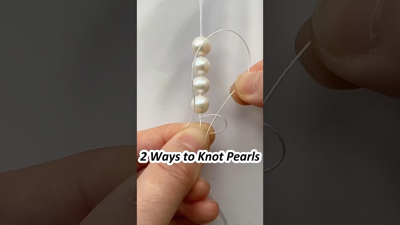 2 Ways to Knot Your Pearls; Beading tutorial for beginners; Pearl necklace diy tips