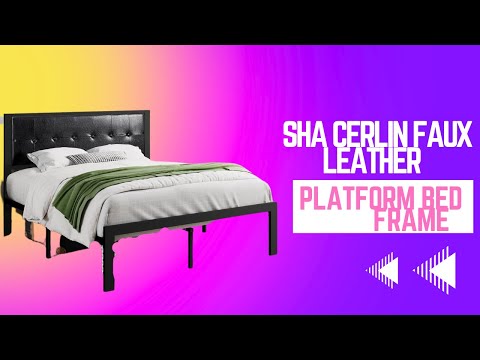 No Box Spring Needed | SHA CERLIN Faux Leather Queen Bed Frame Review