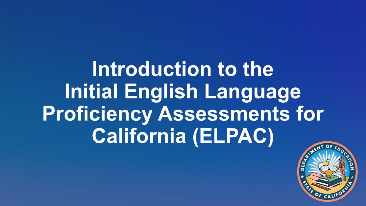 Introduction to the Initial ELPAC