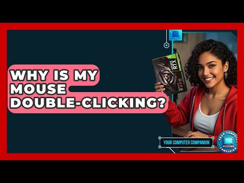 Why Is My Mouse Double-clicking? - Your Computer Companion